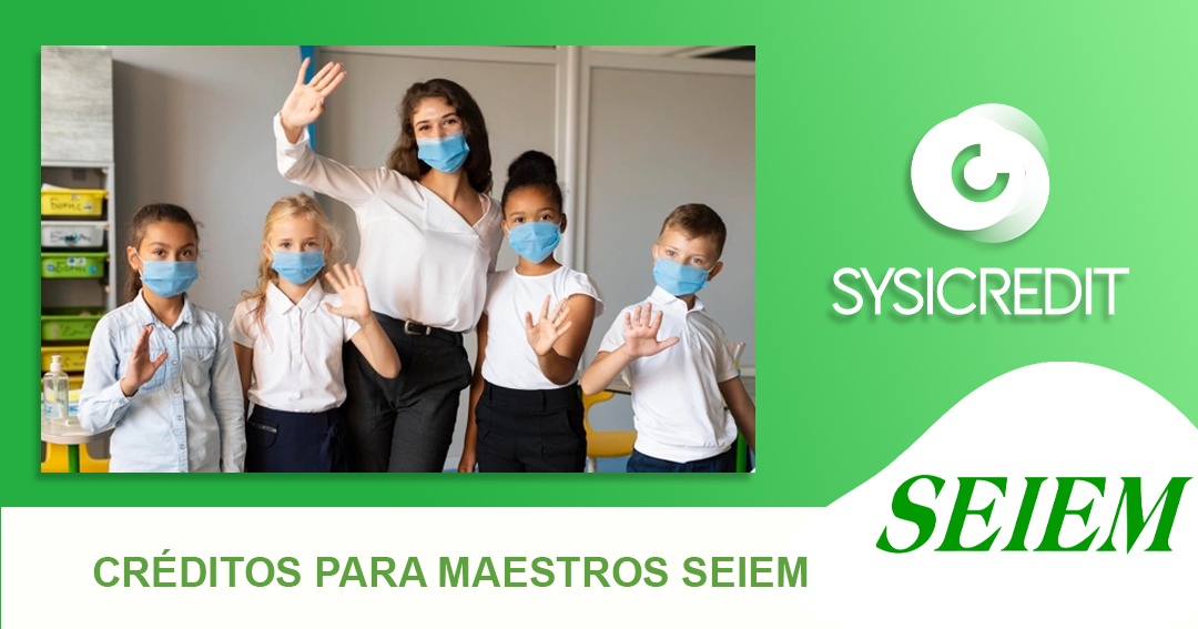 Créditos para Maestros SEIEM EDOMEX | SySICredit